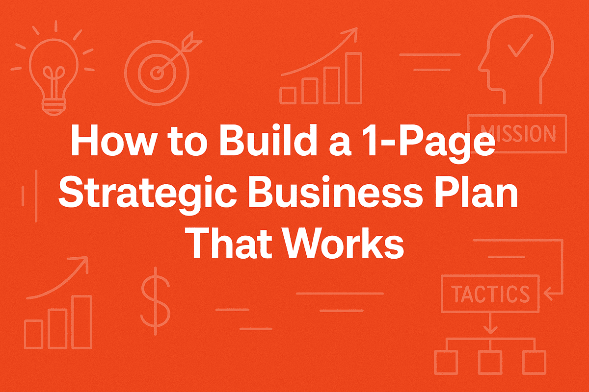 HOW TO BUILD A 1-PAGE STRATEGIC BUSINESS PLAN THAT WORKS | Pinnacle ...